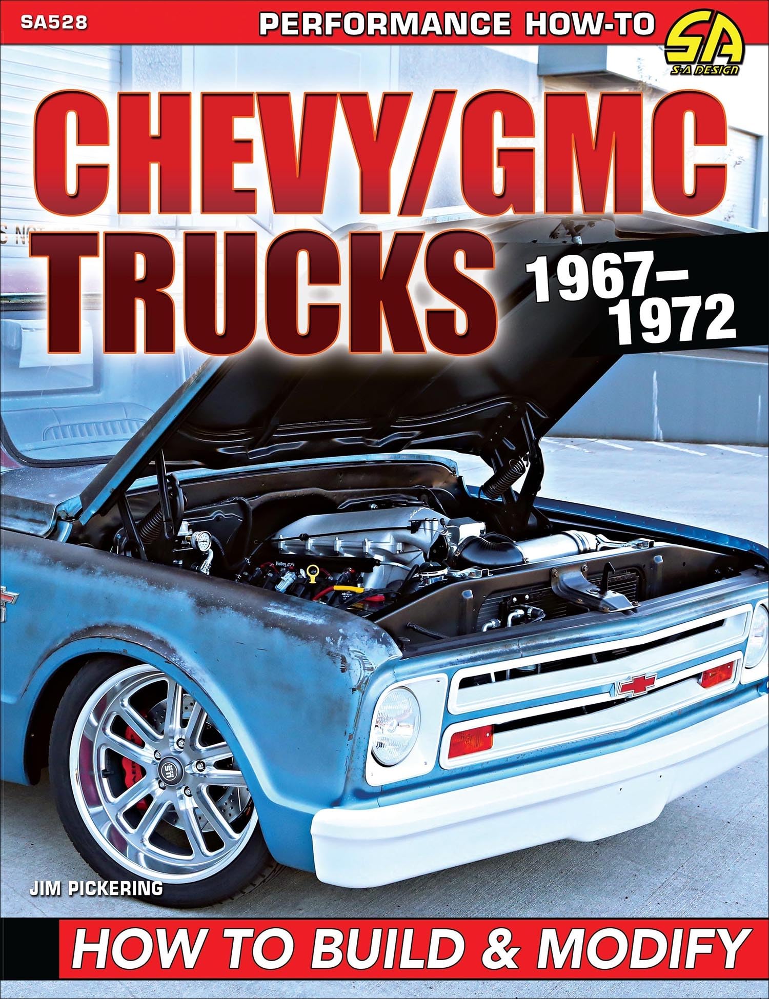 Chevy/GMC Trucks 67-72: Build: How to Build & Modify: Pickering, Jim ...