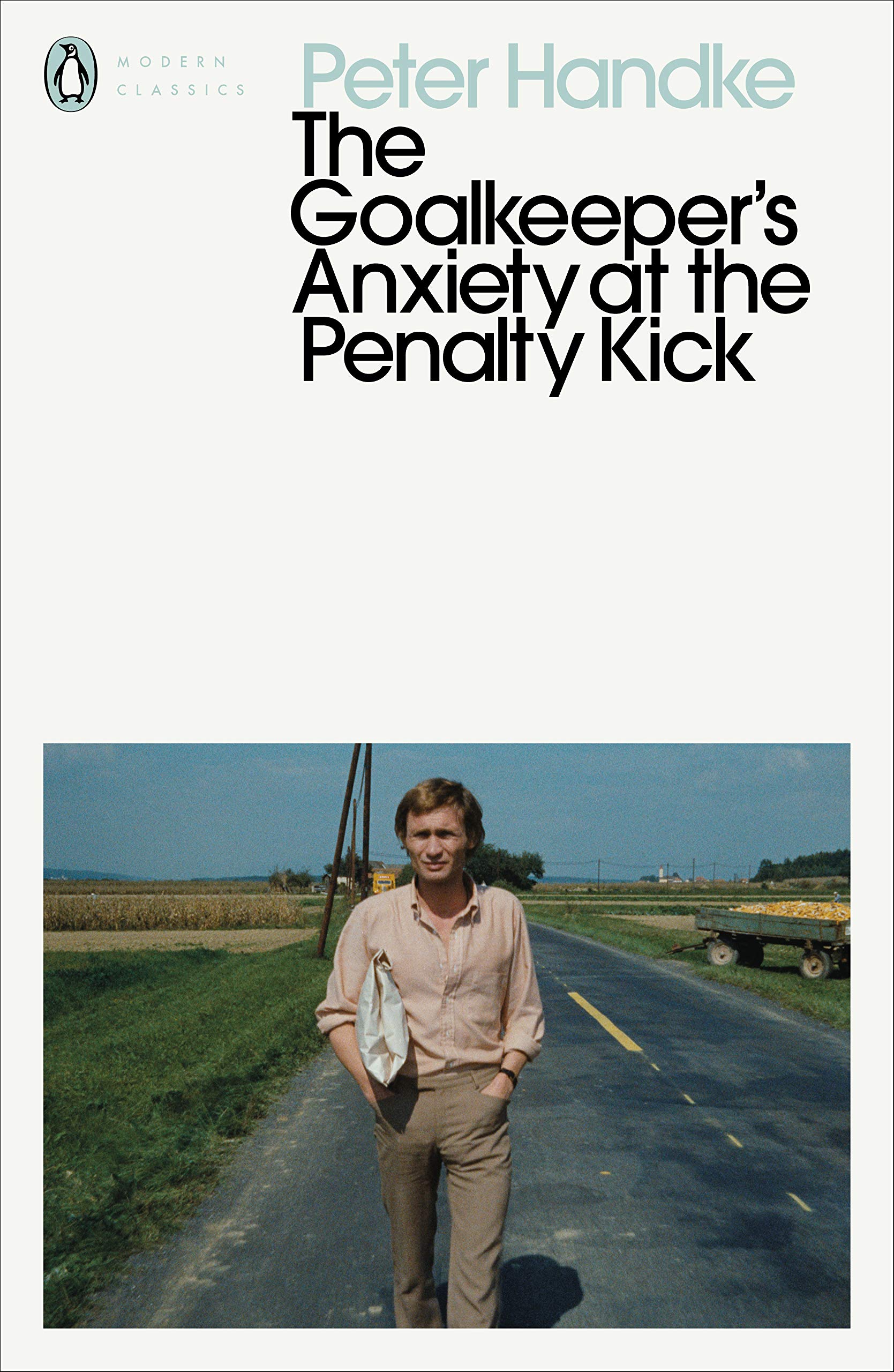 The Goalkeeper's Anxiety at the Penalty Kick: Peter Handke (Penguin ...