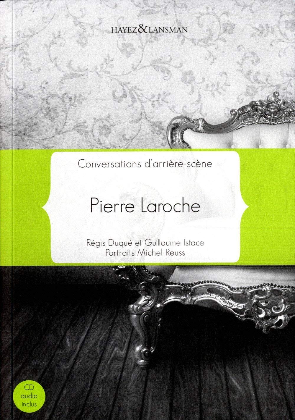 Amazon.com: PIERRE LAROCHE : CONVERSATION D'ARRIERE SCENE ...