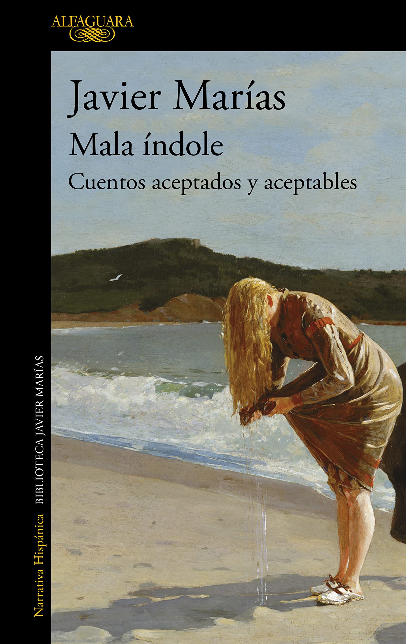 Mala índole: Cuentos aceptados y aceptables (Hispánica) : Marías ...