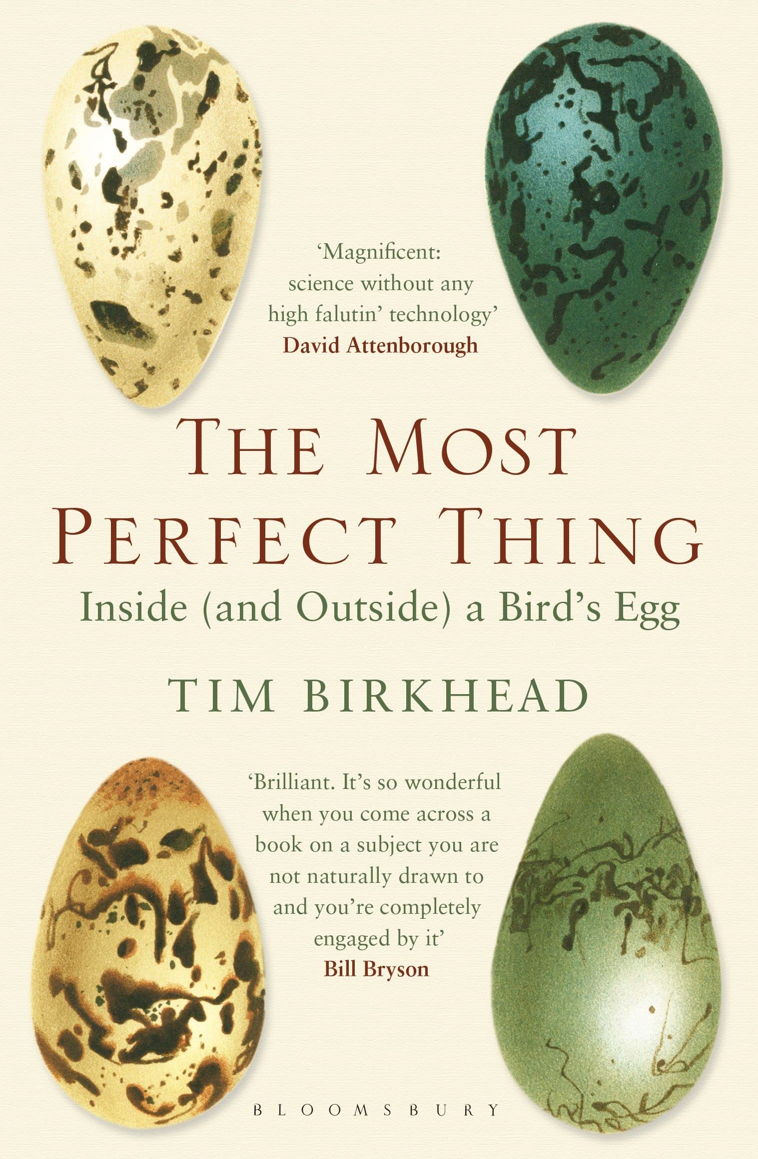 The Most Perfect Thing: Inside (and Outside) a Bird's Egg: Birkhead ...