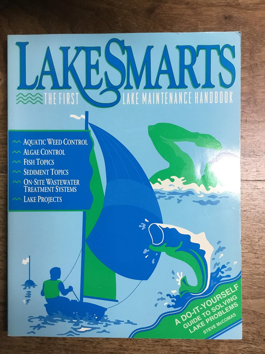 Lakesmarts: The First Lake Maintenance Handbook-A Do-It-Yourself Guide ...