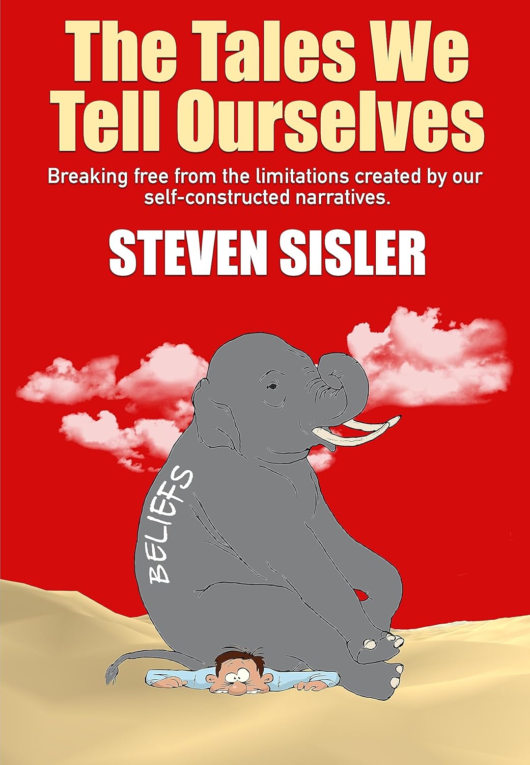 Amazon.com: The Tales We Tell Ourselves: Breaking Free From The ...