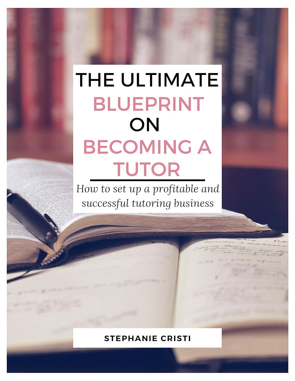 Amazon.com: The Ultimate Blueprint on Becoming a Tutor: How to set up a ...
