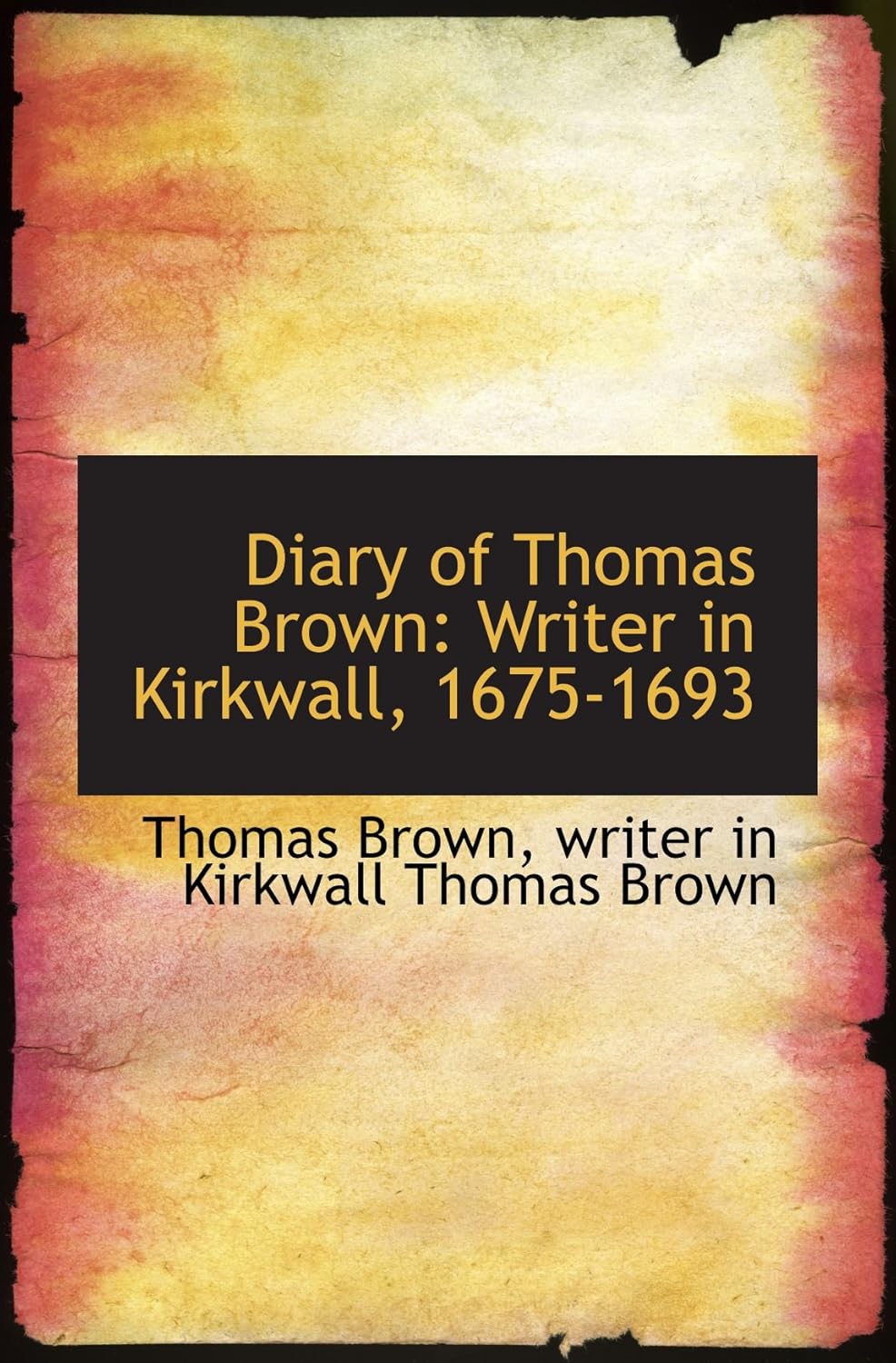 Amazon.com: Diary of Thomas Brown: Writer in Kirkwall, 1675-1693: ...