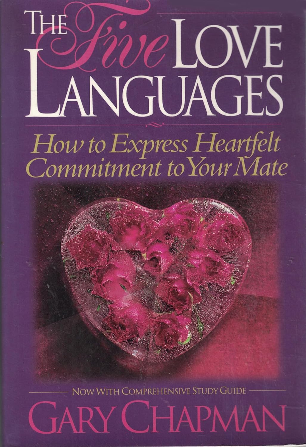 The Five Love Languages: How to Express Heartfelt Commitment to Your ...