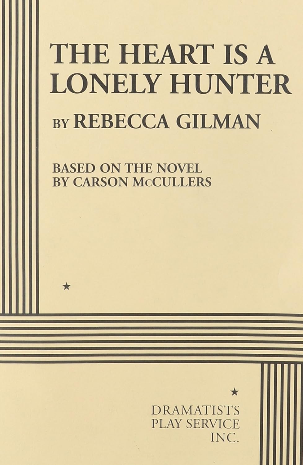 The Heart Is a Lonely Hunter: Gilman, Rebecca, McCullers, Carson ...