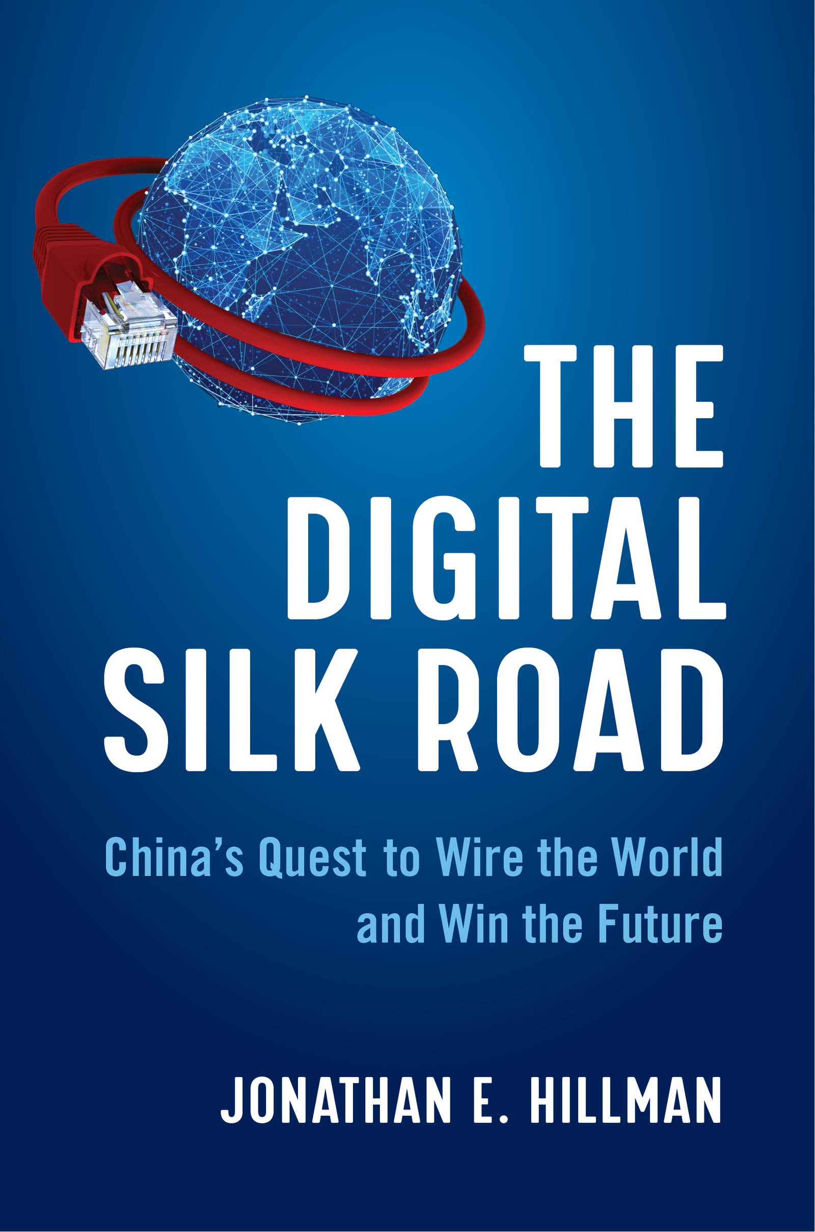 Amazon.com: The Digital Silk Road: China's Quest to Wire the World and ...