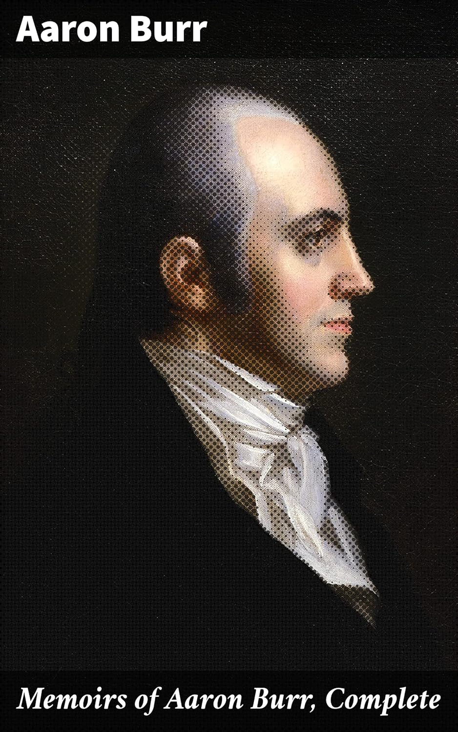 Amazon.com: Memoirs of Aaron Burr, Complete: An Introspective Journey ...