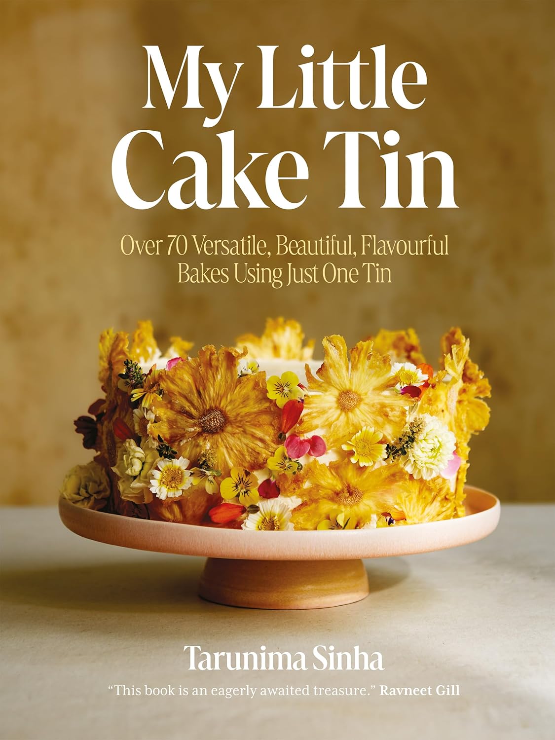 My Little Cake Tin: Over 70 Versatile, Beautiful, Flavourful Bakes ...