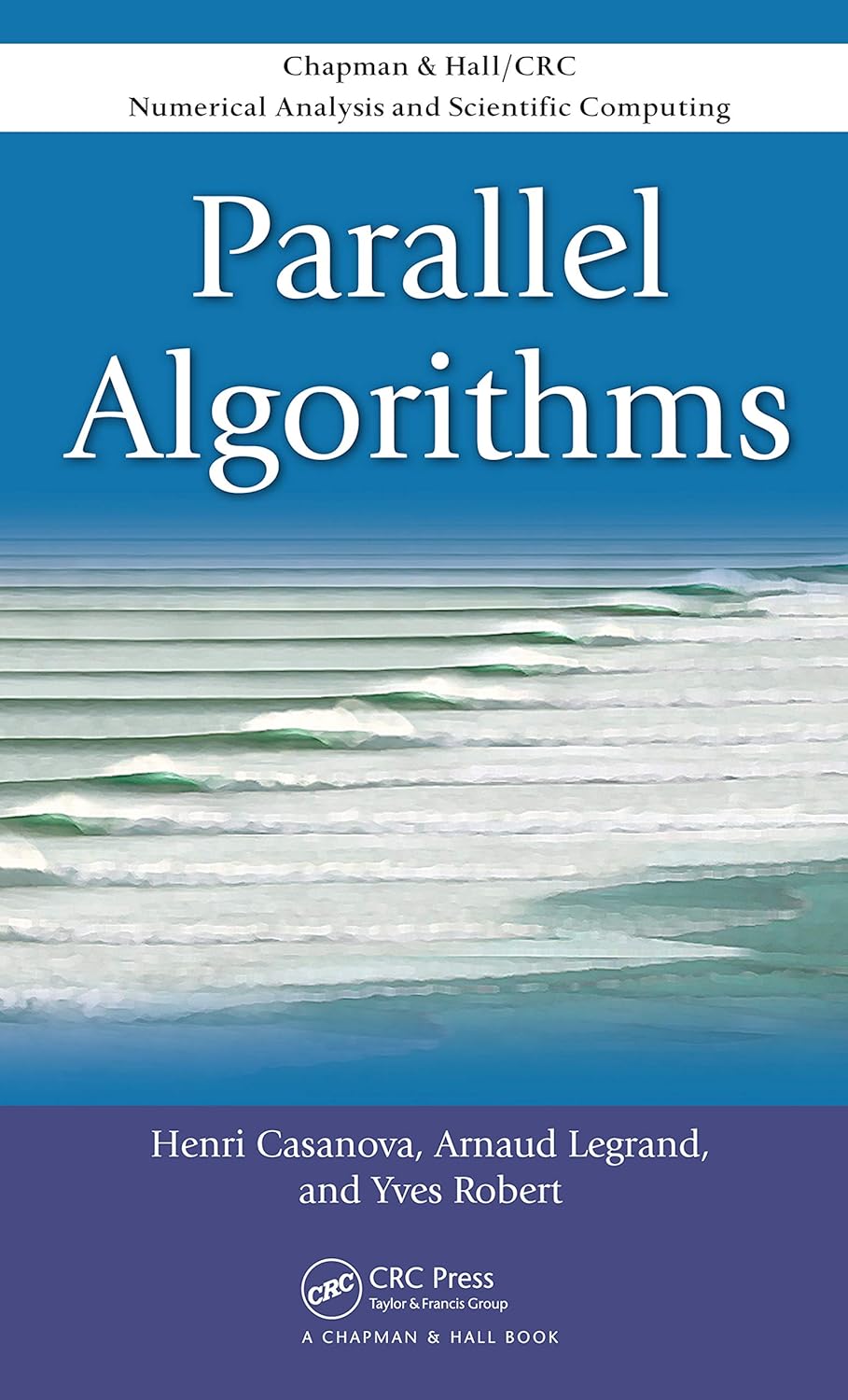 Parallel Algorithms Chapman And Hallcrc Numerical Analysis And Scientific Computing Series