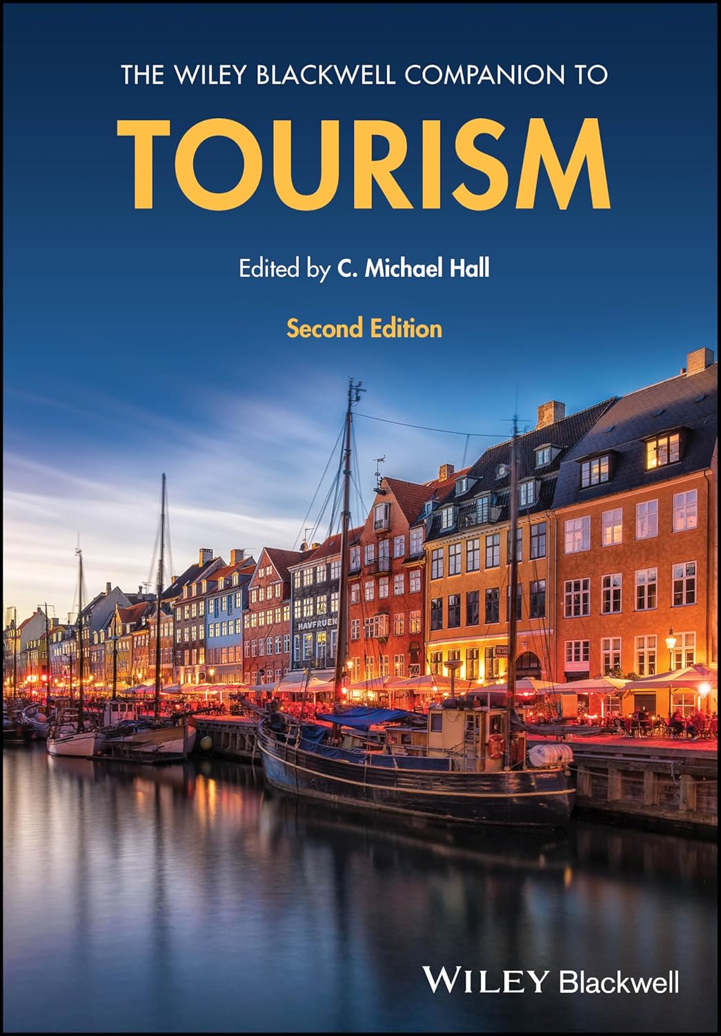 The Wiley Blackwell Companion to Tourism (Wiley Blackwell Companions to ...