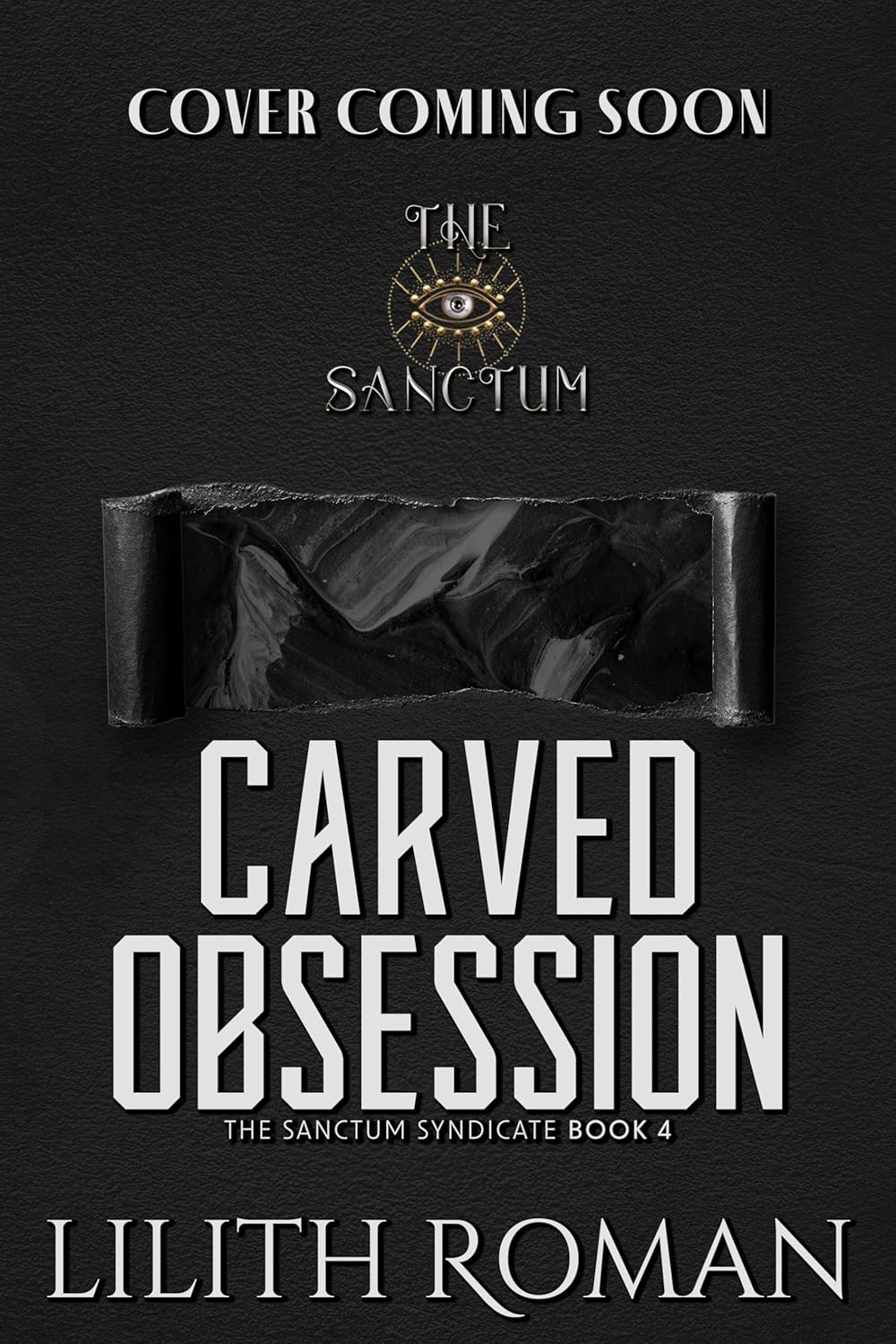 Carved Obsession: a Dark Mafia Romance (The Sanctum Syndicate Book 4 ...