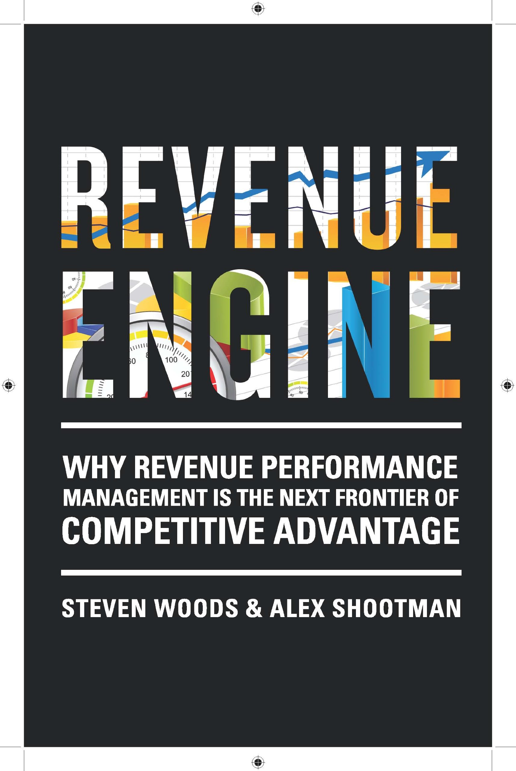 Revenue Engine: Steve Woods, Alex Shootman: 9781935547266: Amazon.com ...