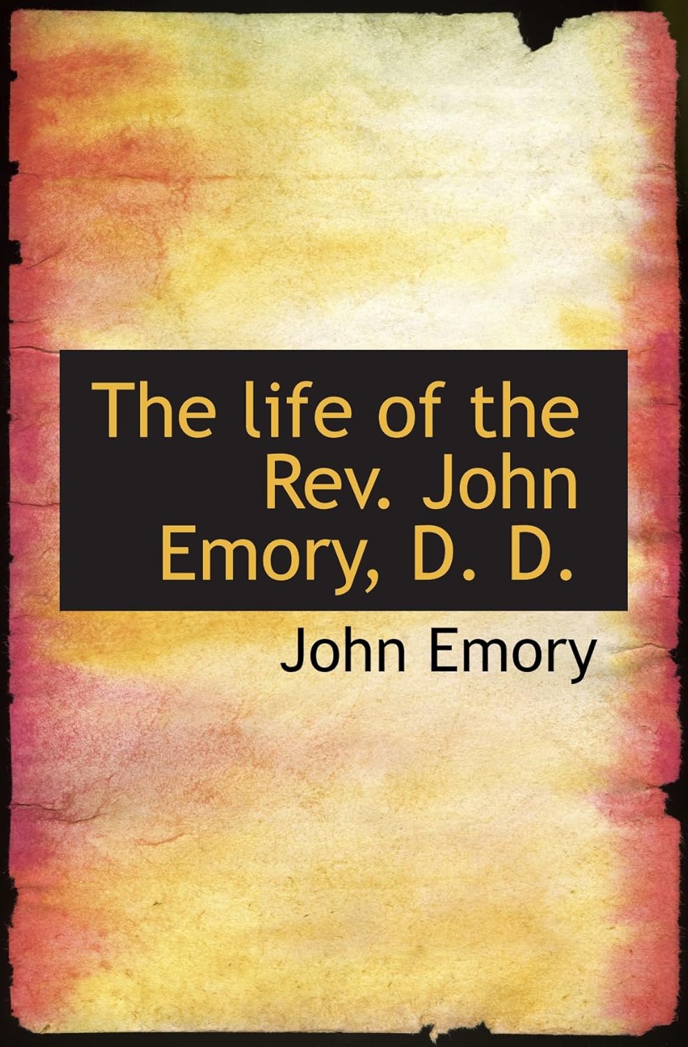 Amazon.com: The life of the Rev. John Emory, D. D.: 9781117328997 ...