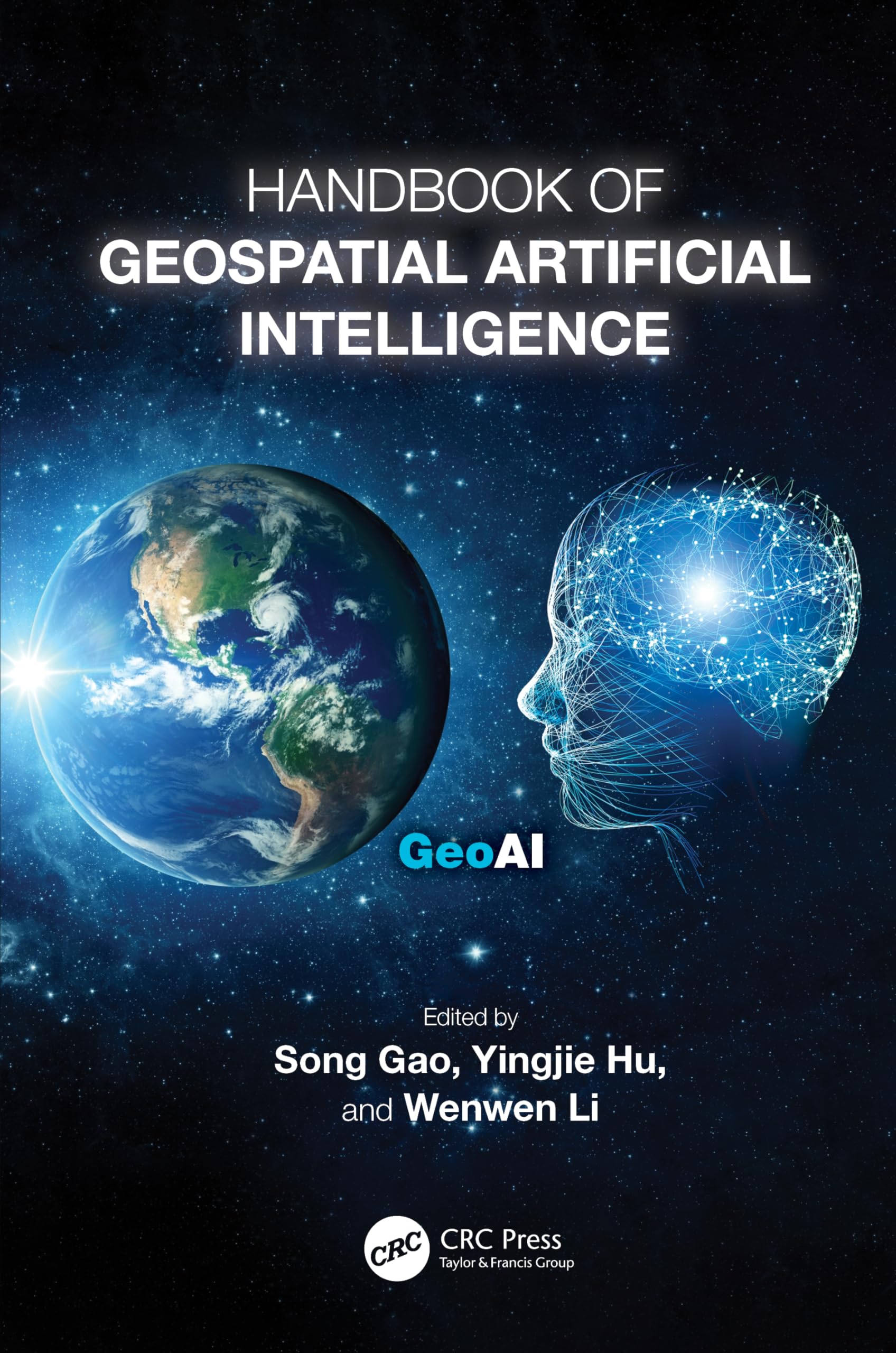 Amazon | Handbook of Geospatial Artificial Intelligence | Gao, Song, Hu, Yingjie, Li, Wenwen ...