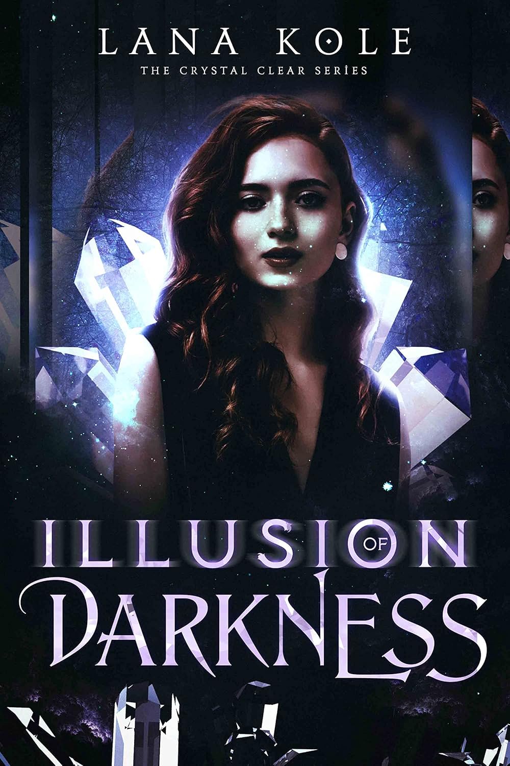 Illusion of Darkness (Crystal Clear Book 3) - Kindle edition by Kole ...