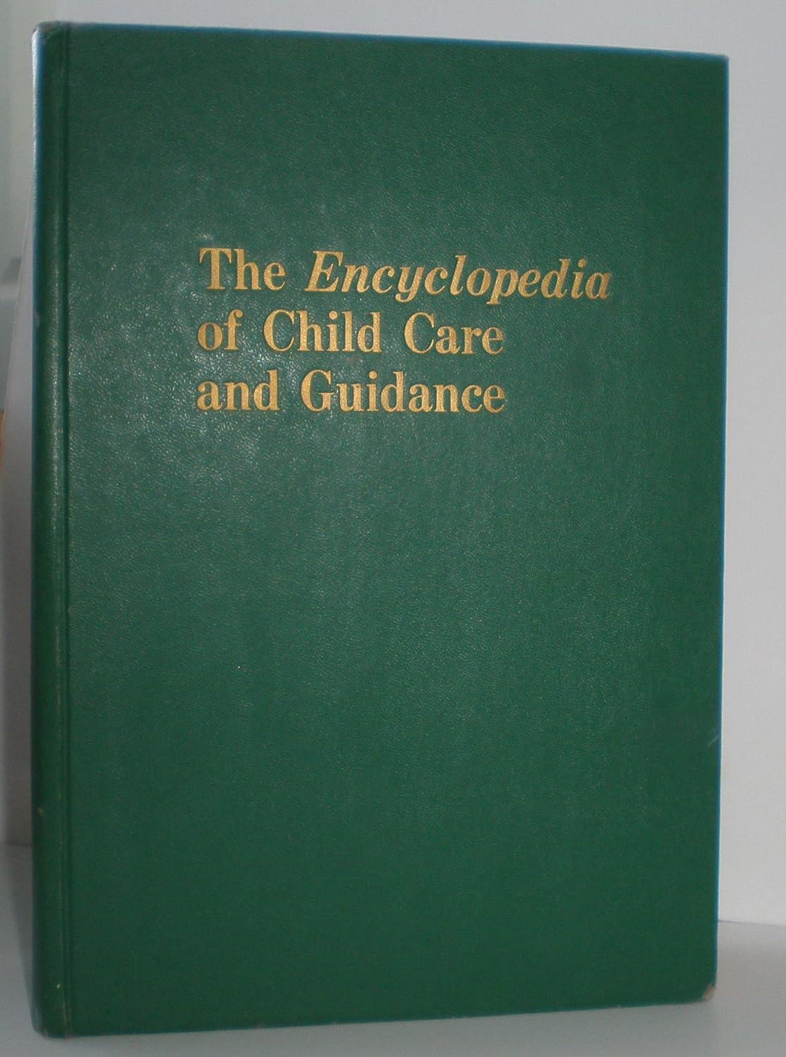 The Encyclopedia of Child Care and Guidance: Sidonie Matsner Gruenberg ...
