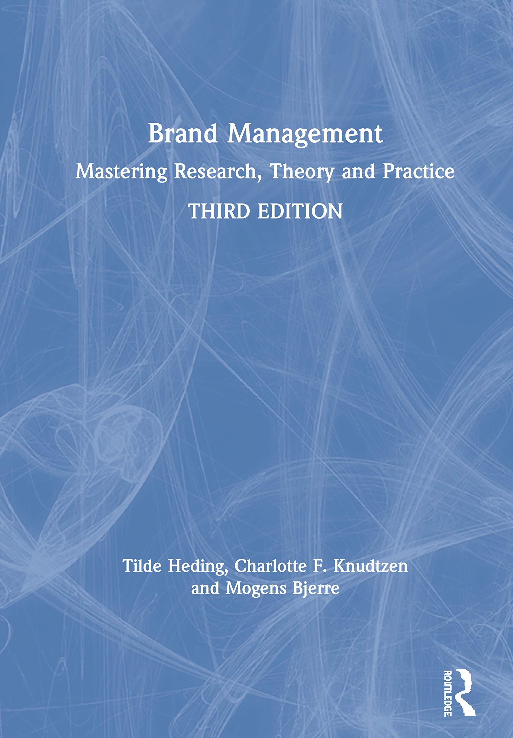 Brand Management: Mastering Research, Theory and Practice: Heding ...