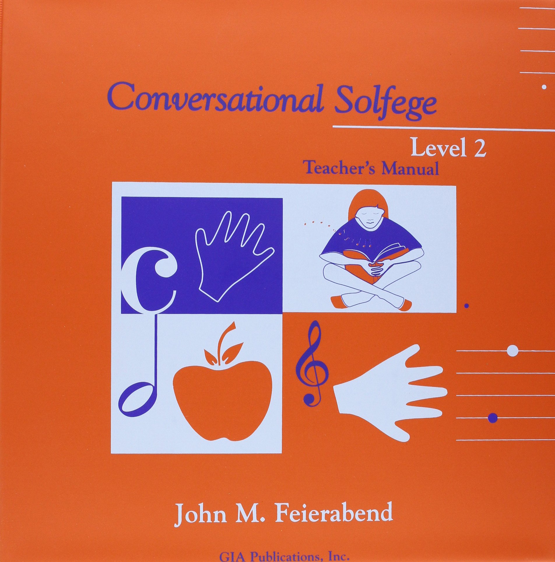 Conversational Solfege: Teacher's manual Level 2: John Martin ...