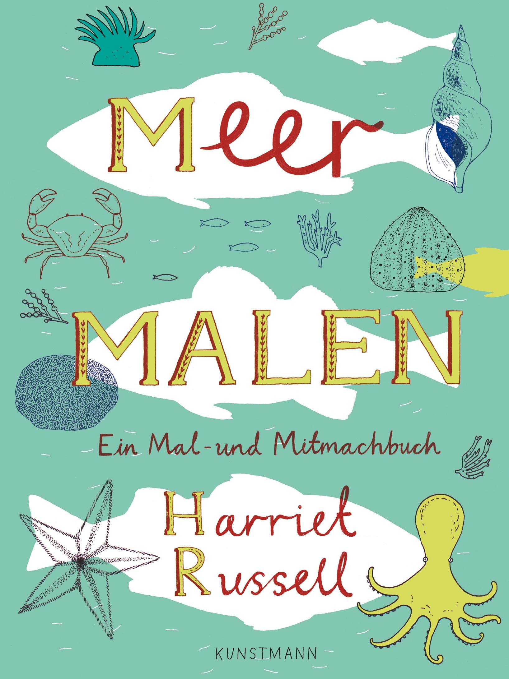 Meer malen: Ein Mal- und Mitmachbuch : Russell, Harriet, Becker, Ulrike ...