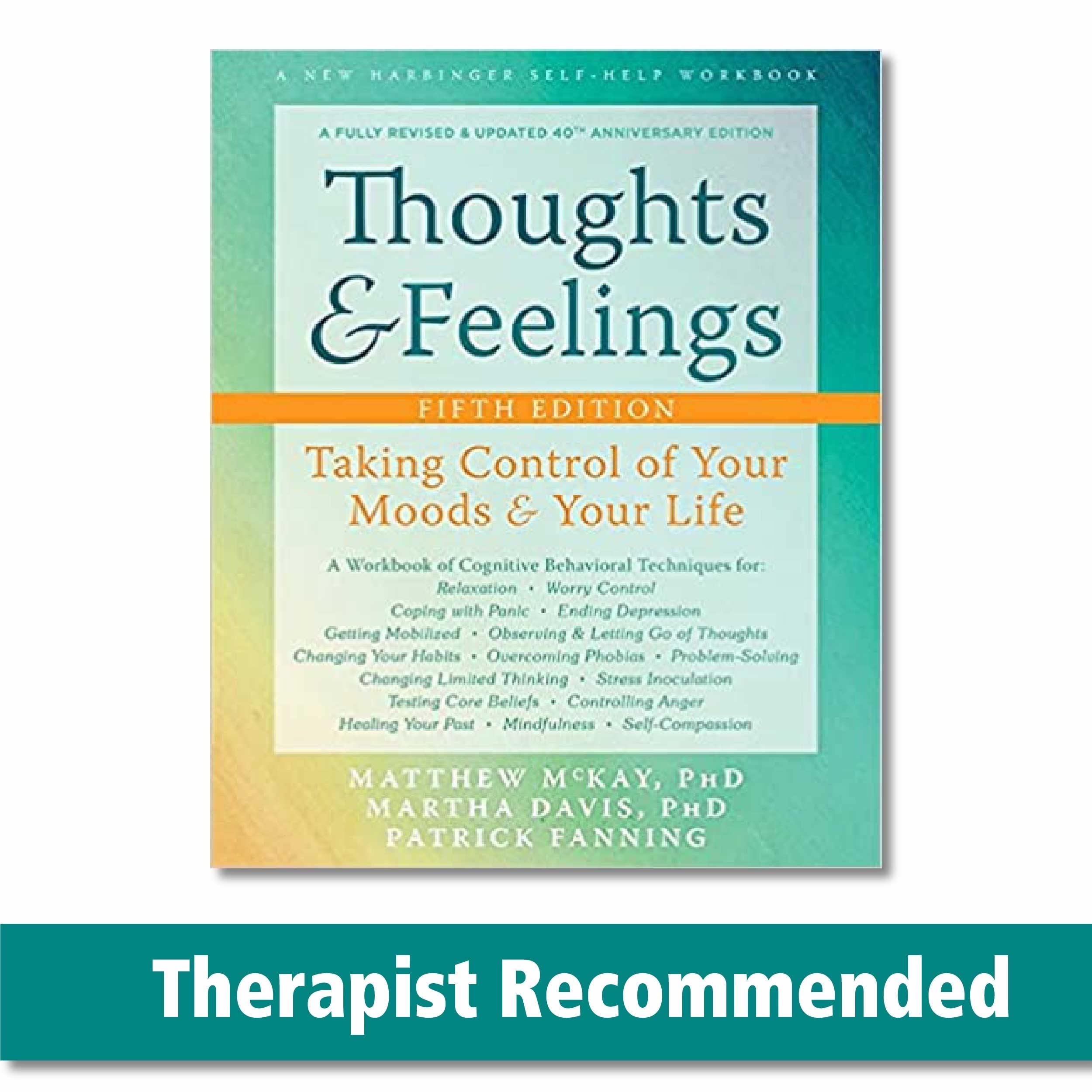 Thoughts and Feelings: Taking Control of Your Moods and Your Life ...