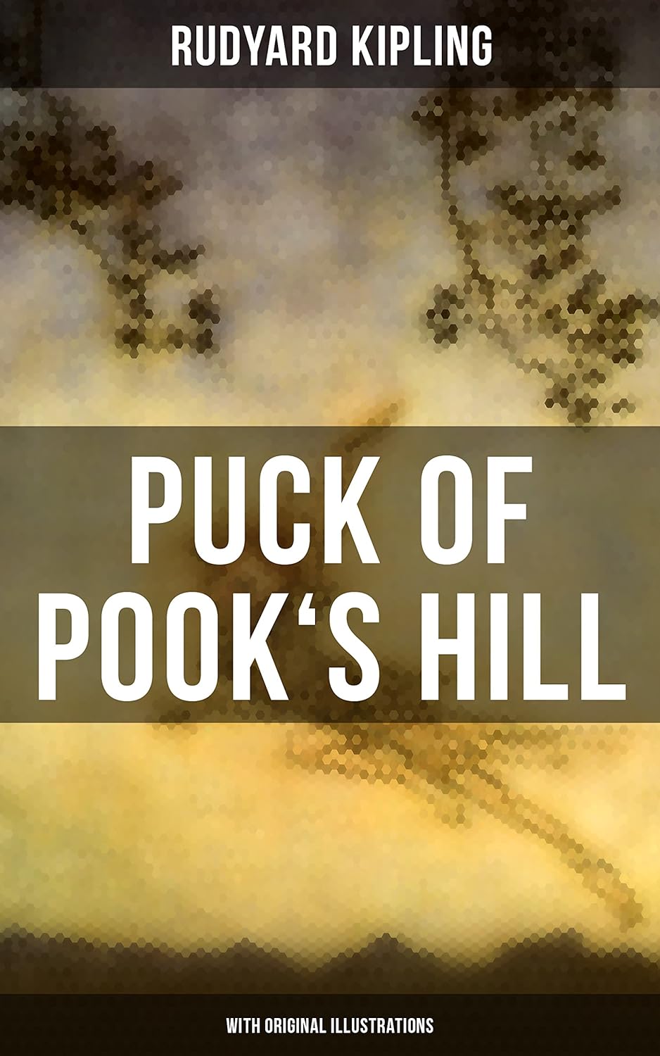 PUCK OF POOK'S HILL (With Original Illustrations): A Fantasy Classic ...