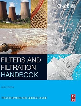 Filters and Filtration Handbook: Amazon.co.uk: Sparks, Trevor, Chase ...