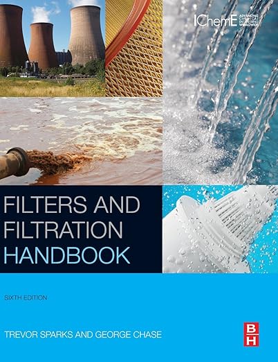 Amazon.com: Filters and Filtration Handbook: 9780080993966: Sparks ...