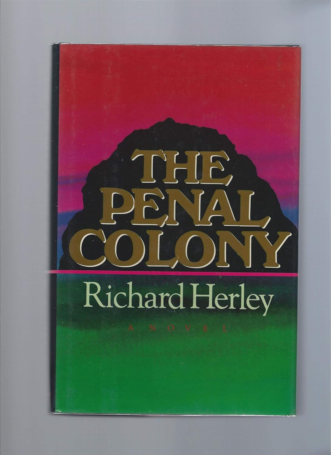 The Penal Colony: Herley, Richard: 9780688066222: Amazon.com: Books