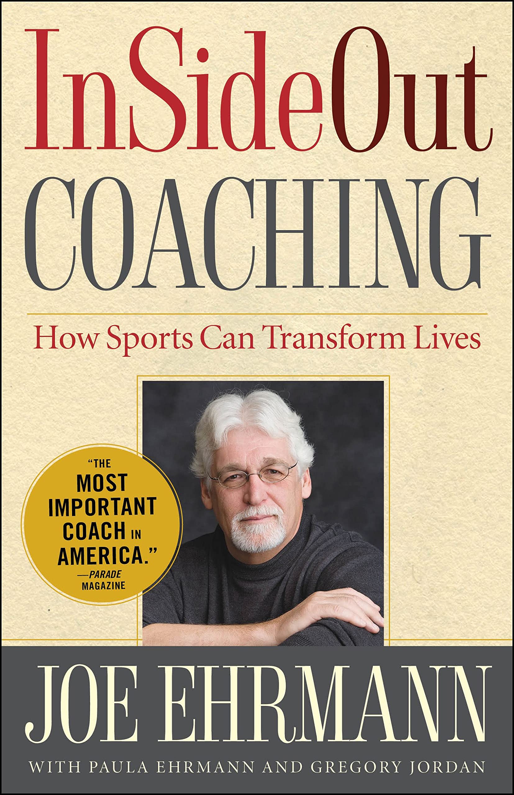 InSideOut Coaching: How Sports Can Transform Lives: Ehrmann, Joe ...
