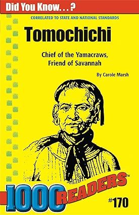 Tomochichi: Chief of the Yamacraws, Friend of Savannah (170) (1000 ...