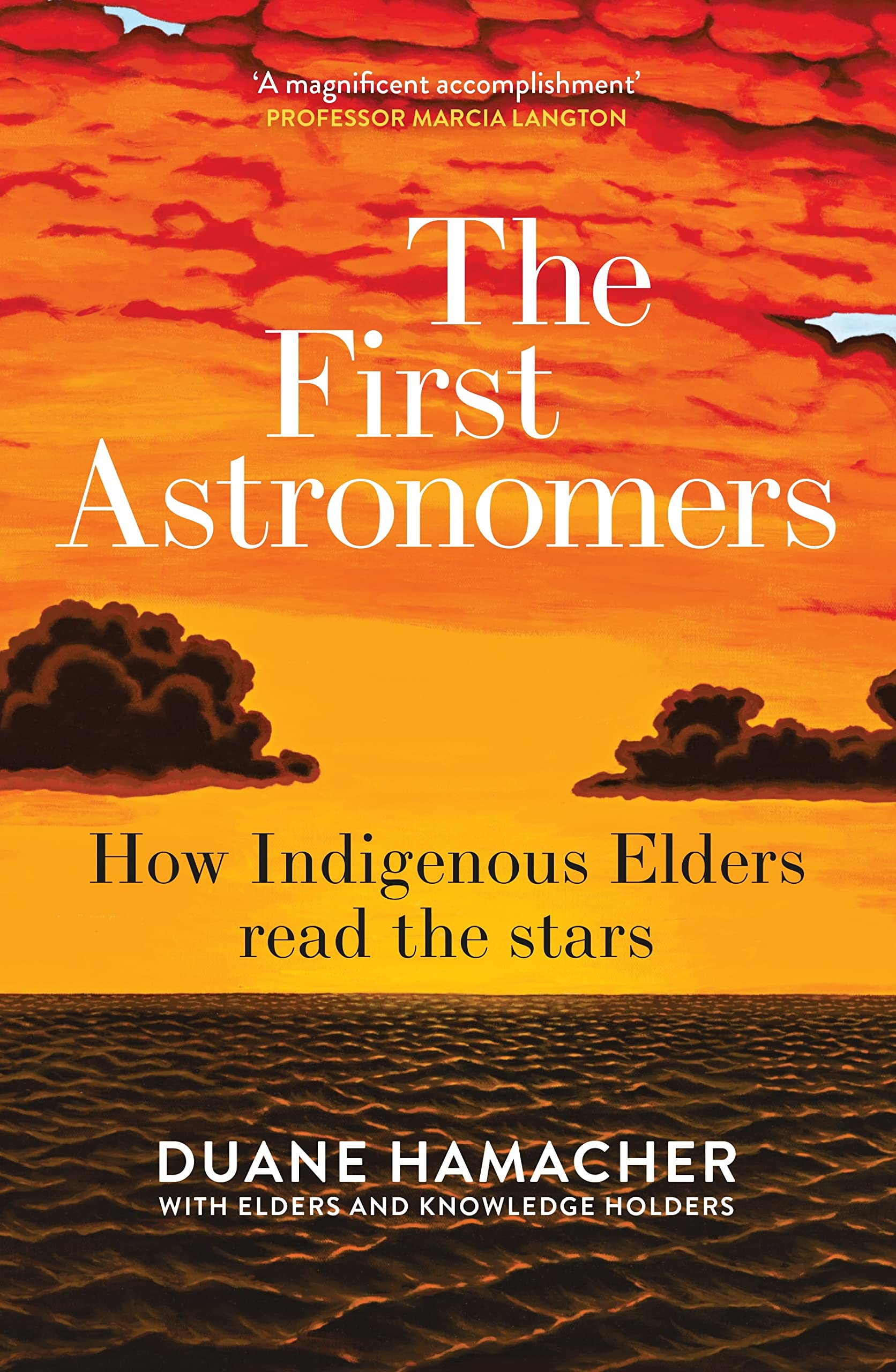 Amazon.com: The First Astronomers: How Indigenous Elders read the stars ...