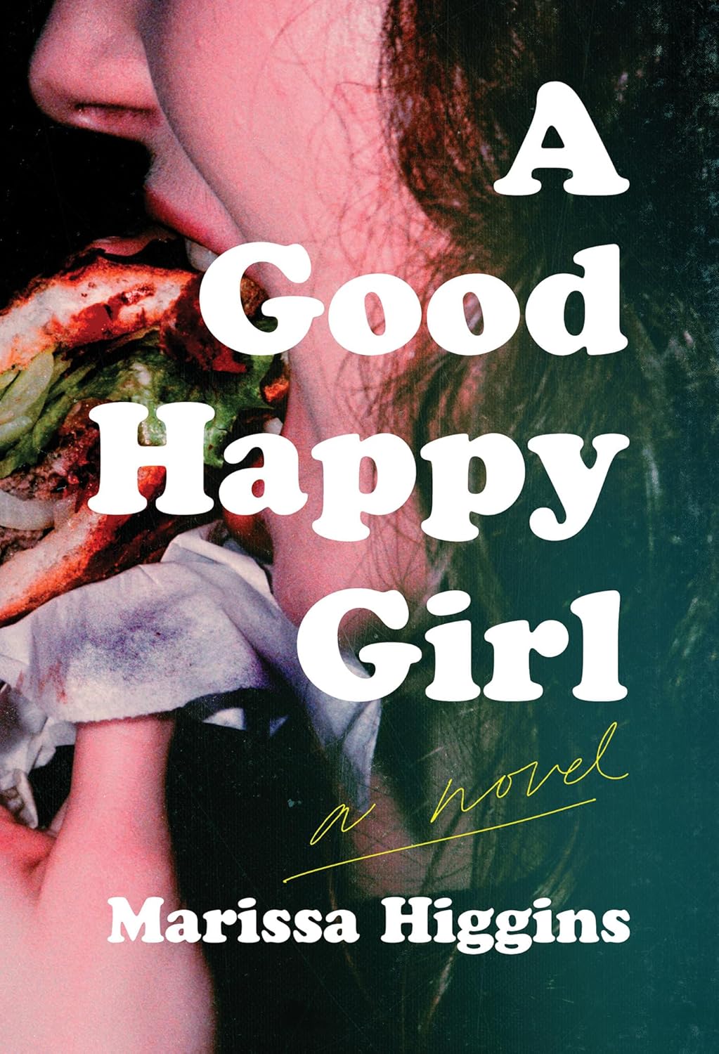 A Good Happy Girl: A Novel - Kindle edition by Higgins, Marissa ...