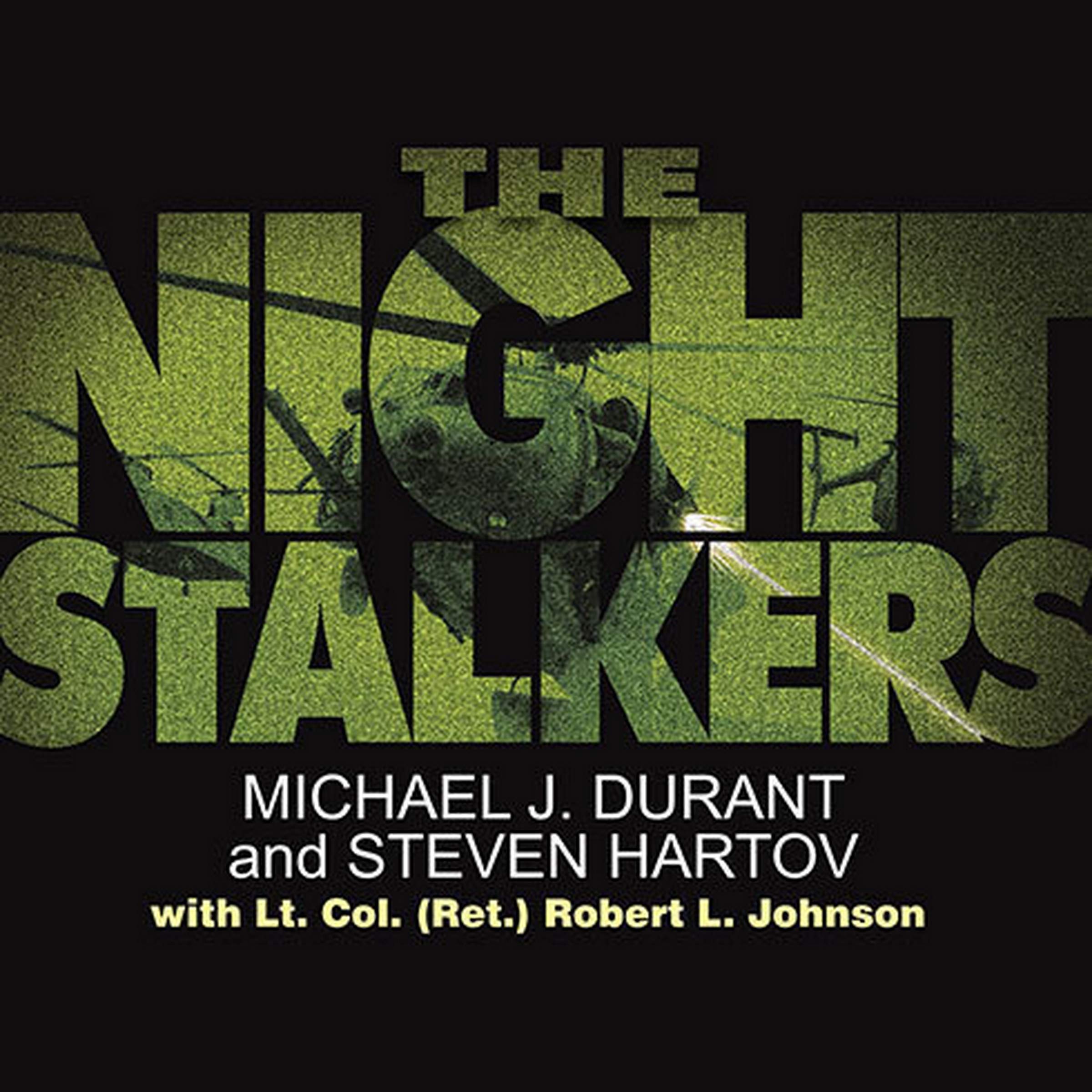 The Night Stalkers: Top Secret Missions of the U.S. Army's Special ...