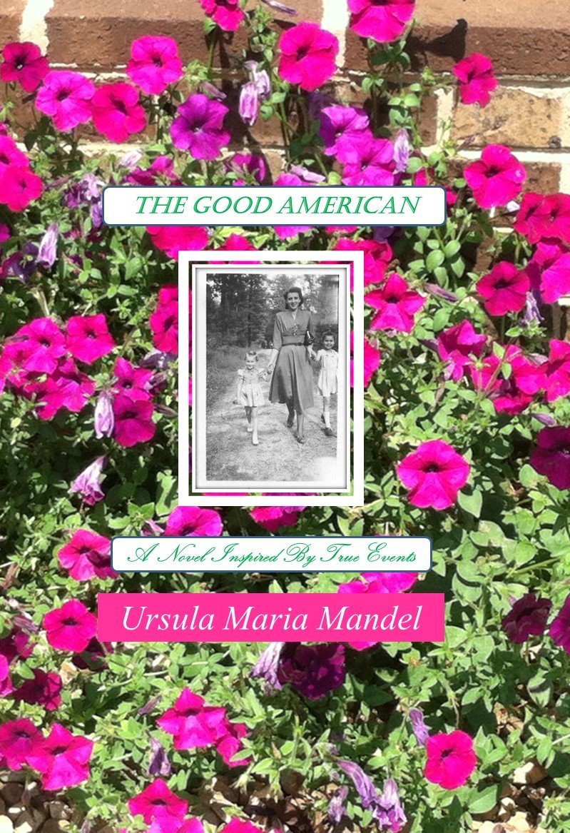 The Good American: A Novel Inspired by True Events - Kindle edition by ...