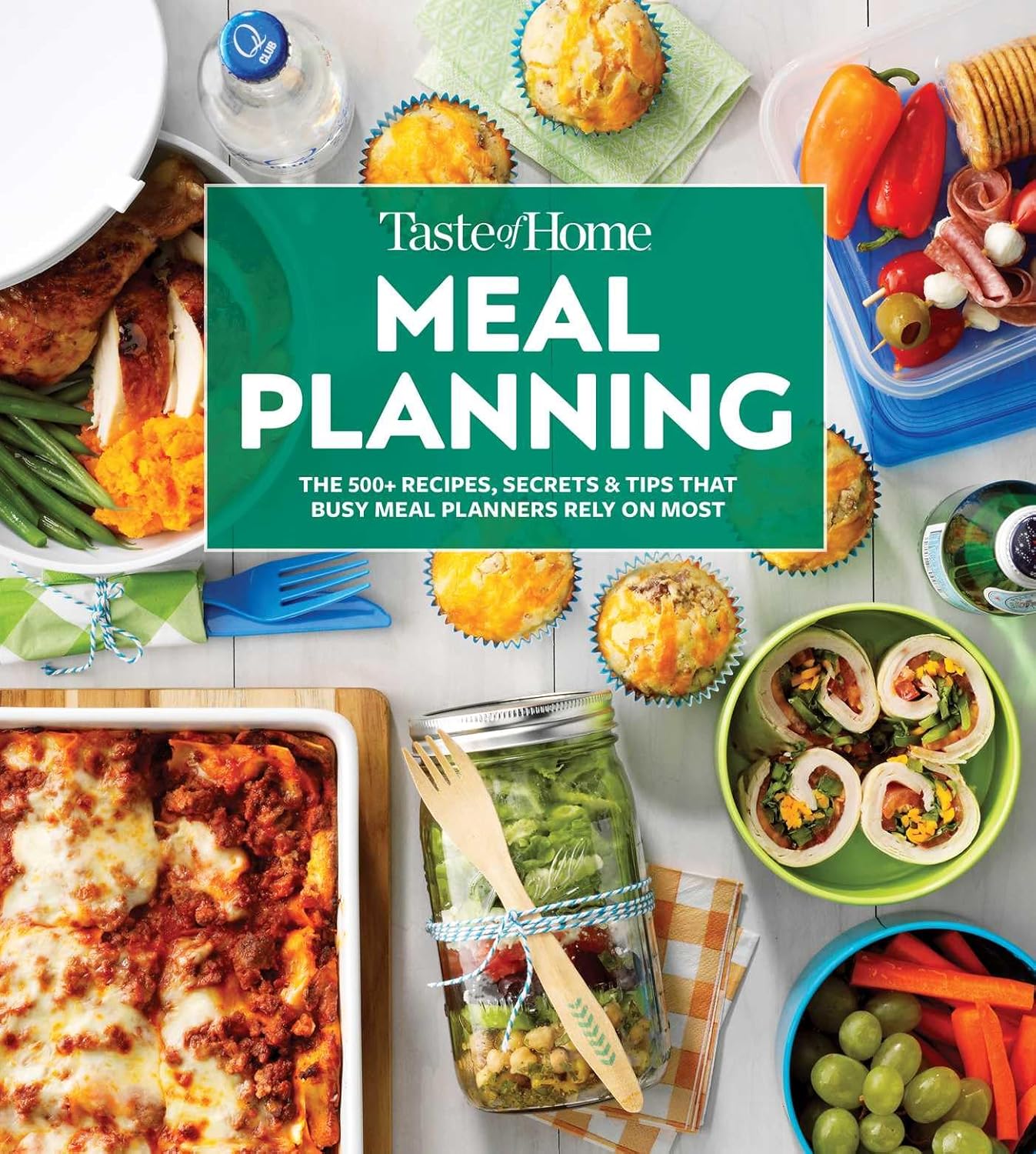 Taste of Home Meal Planning Cookbook: Over 500 Recipes, Tips & Secrets ...