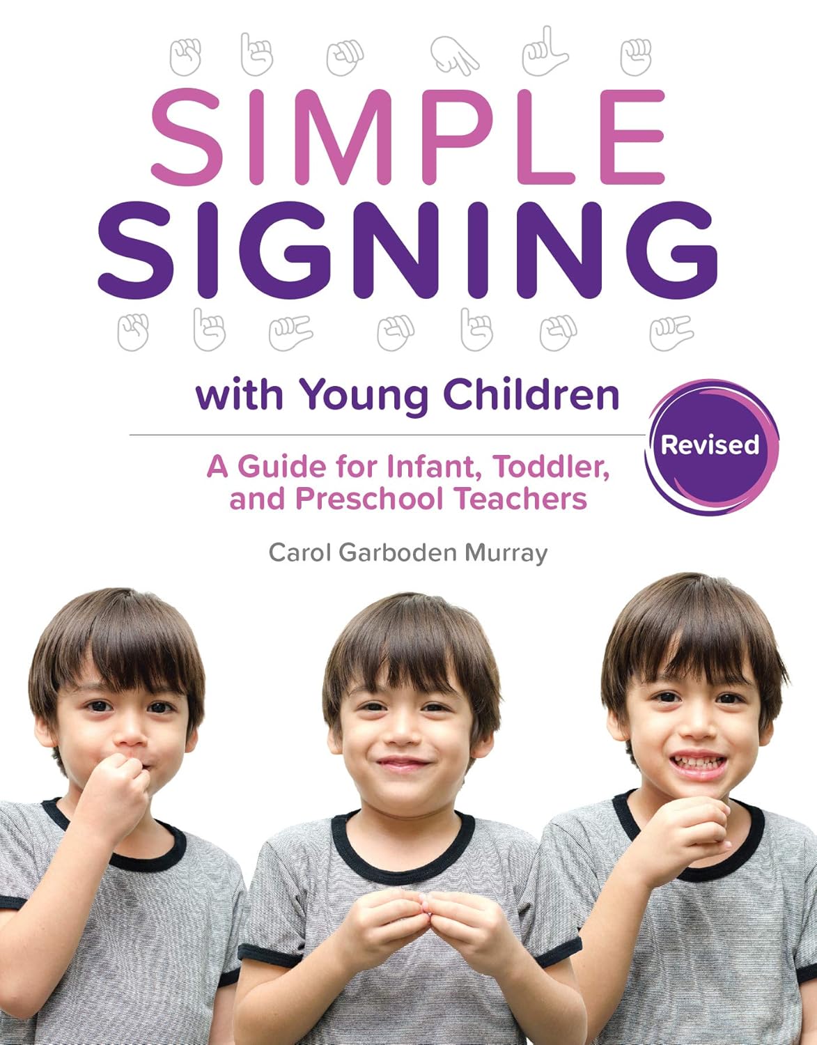Simple Signing with Young Children, Revised: A Guide for Infant ...