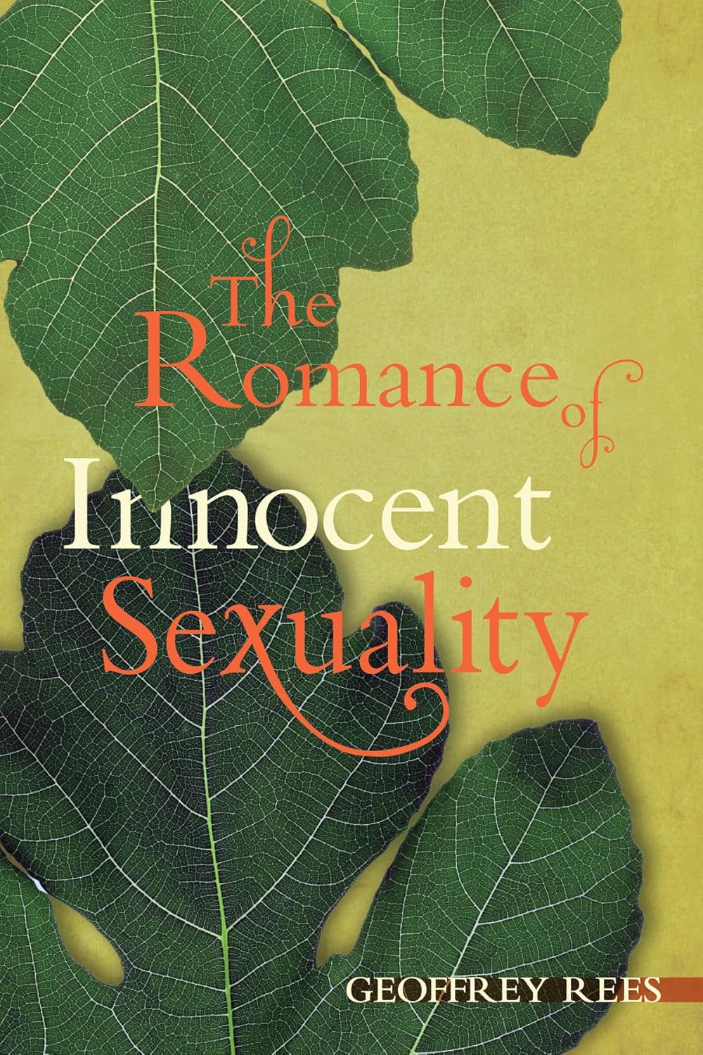 The Romance of Innocent Sexuality: Rees, Geoffrey: 9781606086612 ...