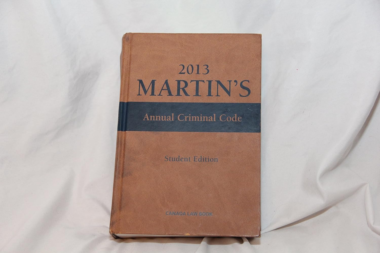 Martin's Annual Criminal Code 2013 Student Edition: 9780888045997 ...