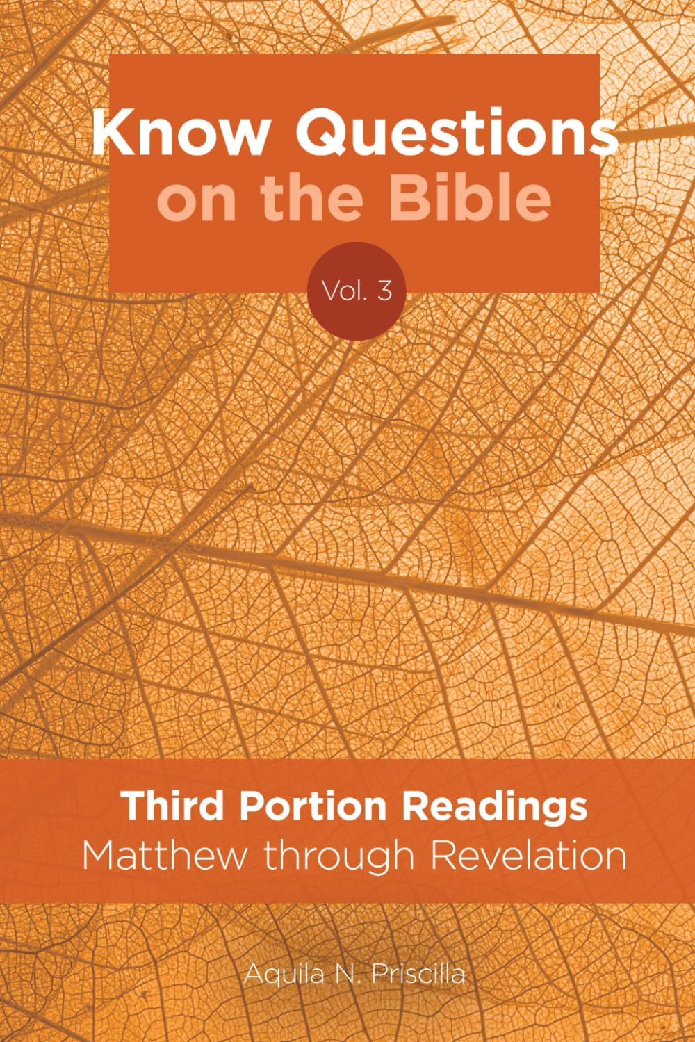 Know Questions on the Bible - Volume 3: Third Portion Readings: Matthew ...