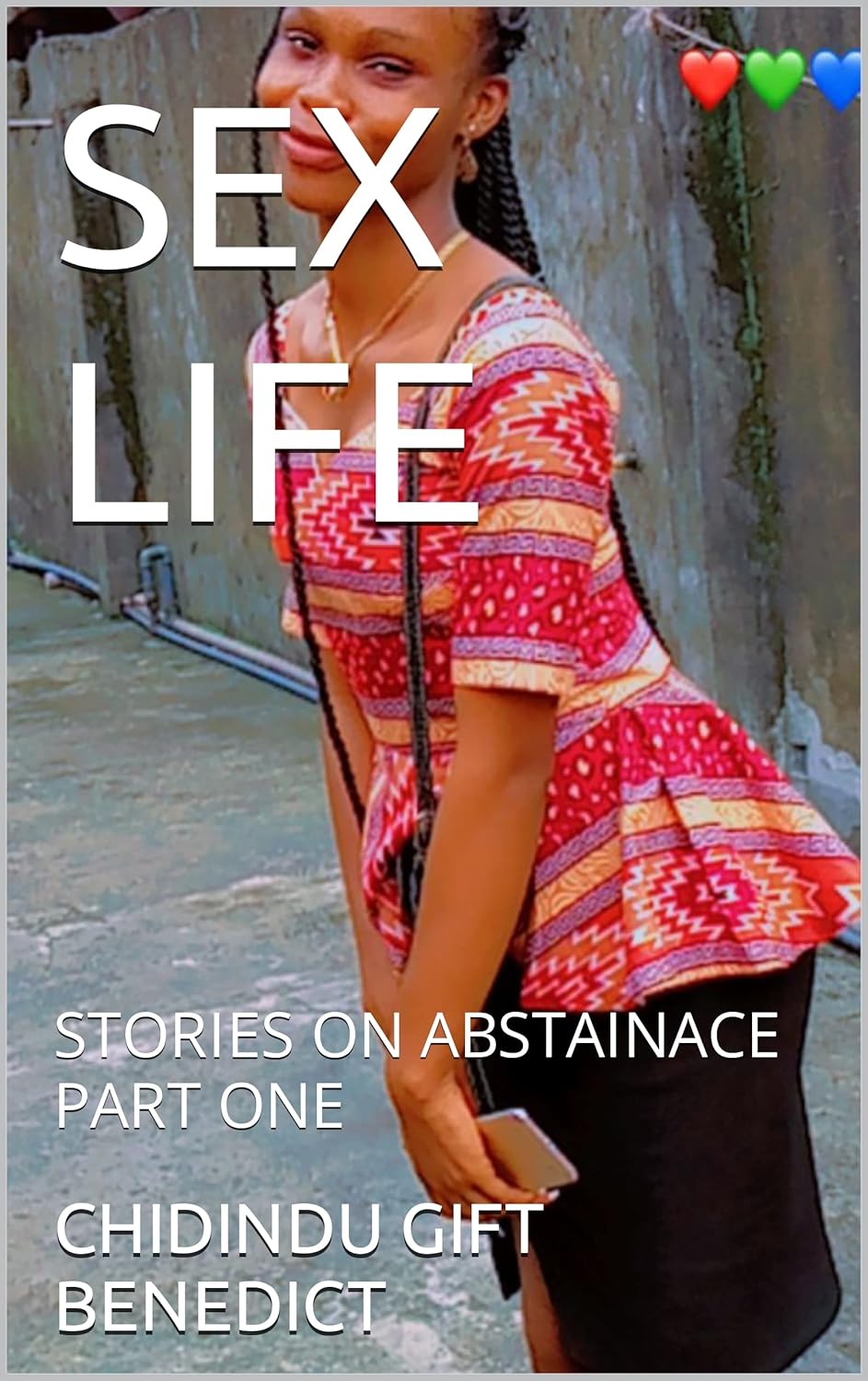 SEX LIFE: STORIES ON ABSTAINACE PART ONE (Short stories) eBook : BENEDICT, CHIDINDU GIFT: Amazon ...