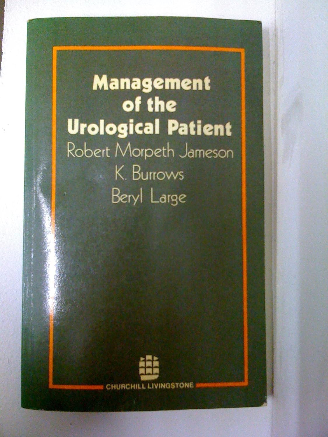 Management of the urological patient: etc. R.M. Jameson: 9780443014482 ...