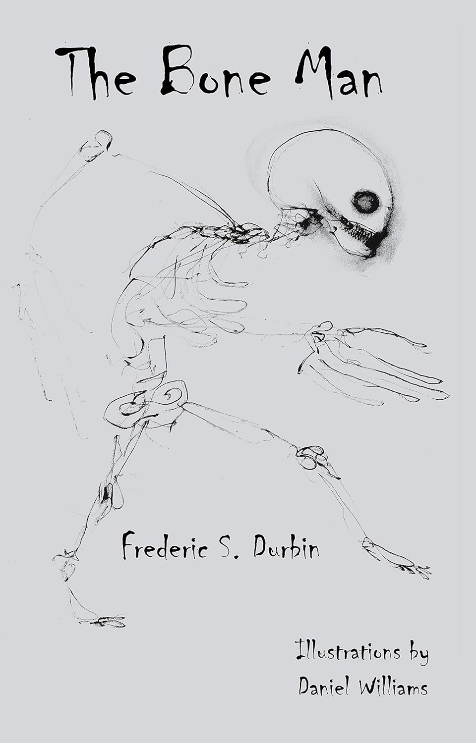 Amazon.com: The Bone Man eBook : Durbin, Frederic S., Williams, Daniel ...