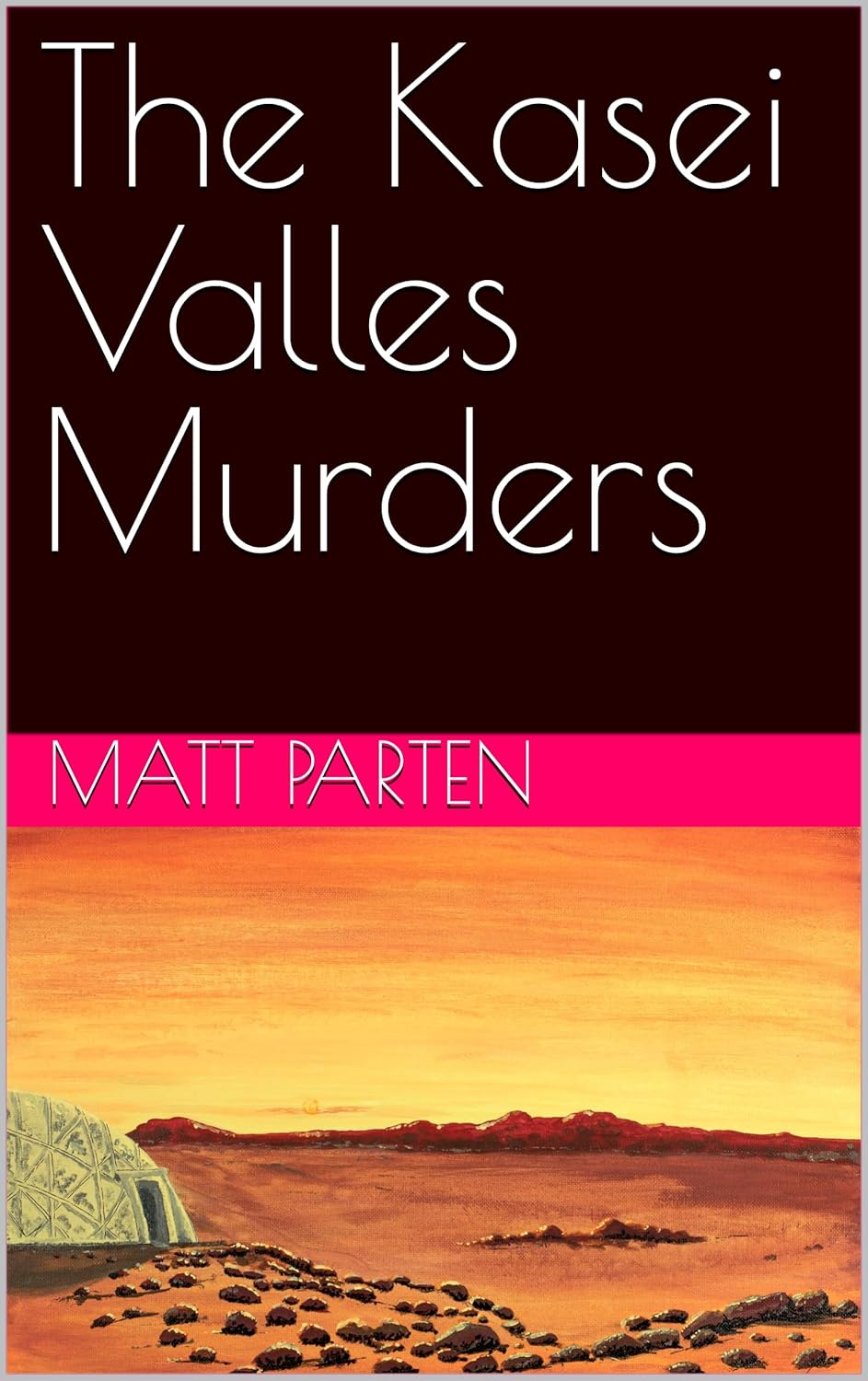 The Kasei Valles Murders (Bryce Taylor and Eryn Garrett Stories Book 3 ...