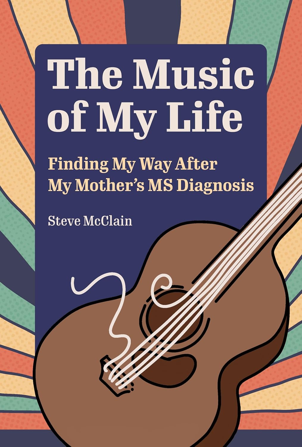 The Music of My Life: Finding My Way After My Mother's MS Diagnosis ...
