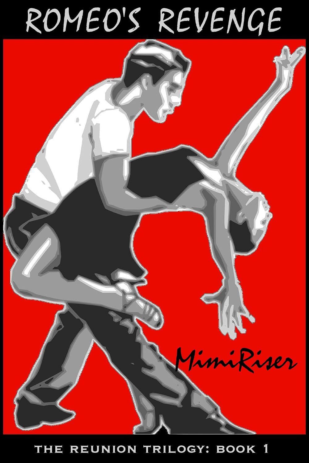 Romeo’s Revenge (The Reunion Trilogy Book 1) - Kindle edition by Riser ...