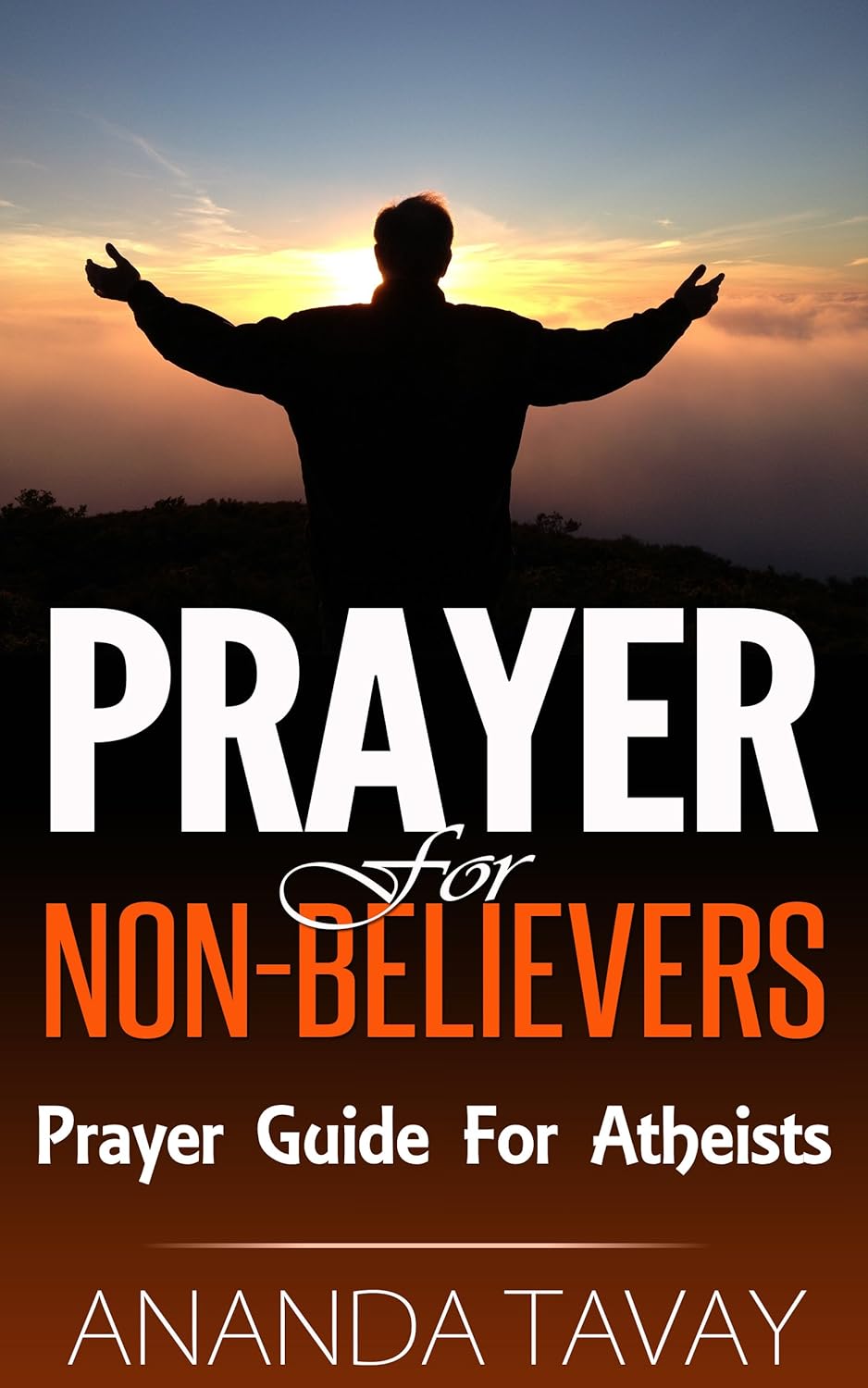 Prayer For Non-Believers - Prayer Guide For Athiests eBook : Tavay ...