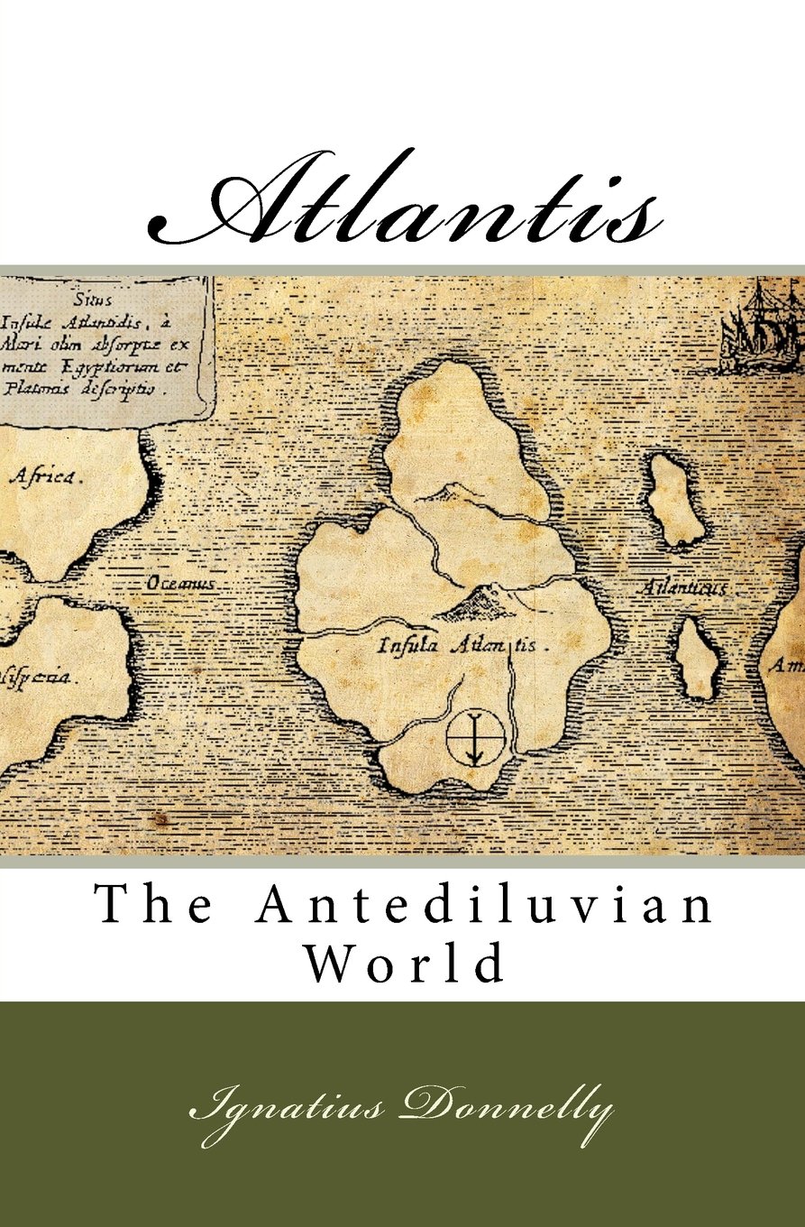 Amazon.com: Atlantis: The Antediluvian World: 9781515114079: Donnelly ...