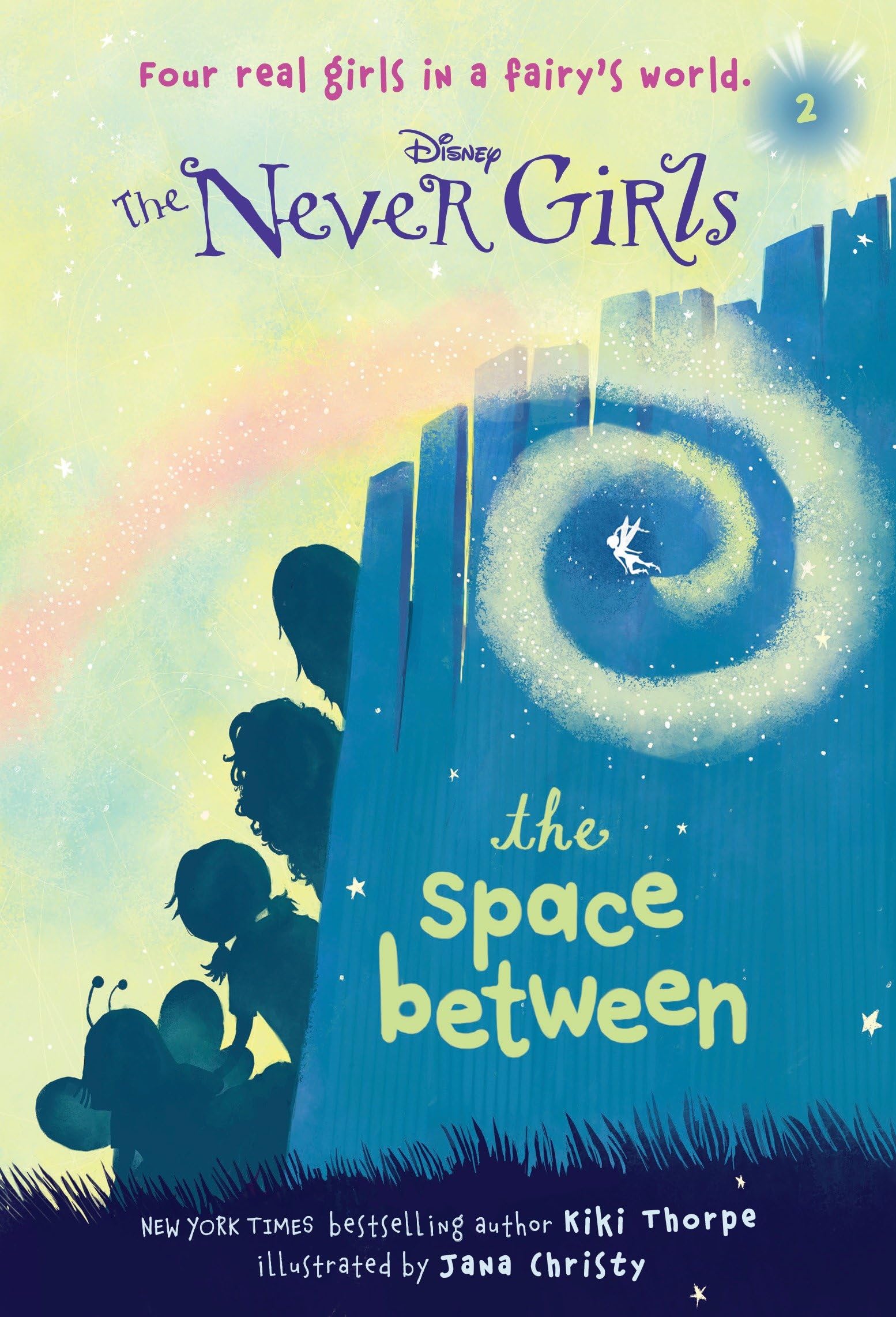Never Girls #2: The Space Between (Disney: The Never Girls) : Thorpe ...